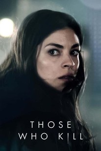 Those Who Kill | Rotten Tomatoes
