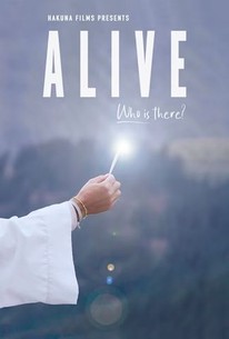 Alive: Who Is There? | Rotten Tomatoes