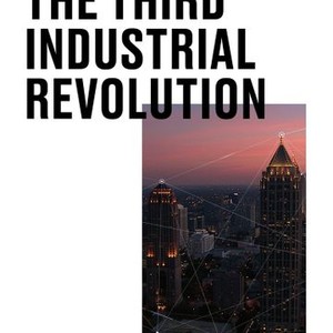 The Third Industrial Revolution - Rotten Tomatoes