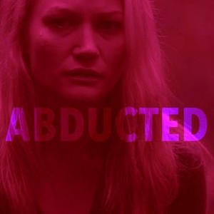 Abducted - Rotten Tomatoes