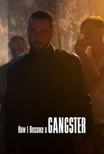 How I Became a Gangster | Rotten Tomatoes