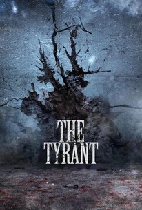The Tyrant | Rotten Tomatoes