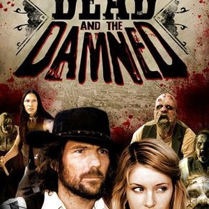 The Dead and the Damned - Rotten Tomatoes