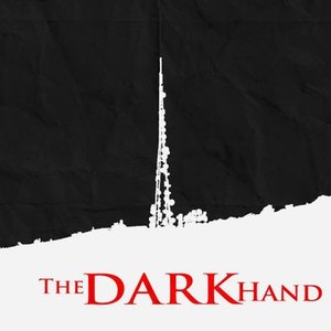 The Dark Hand - Rotten Tomatoes