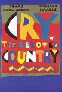 Cry, the Beloved Country | Audience Reviews | Rotten Tomatoes