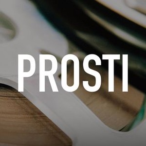 Prosti - Rotten Tomatoes