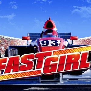 Fast Girl - Rotten Tomatoes