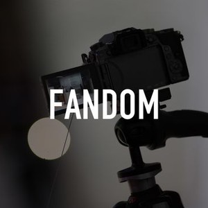 Fandom (2015) - Rotten Tomatoes