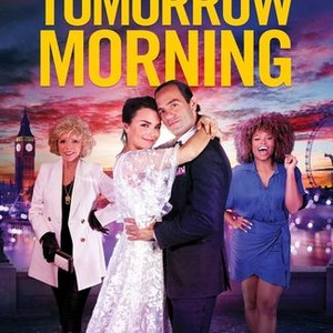 Tomorrow Morning - Rotten Tomatoes
