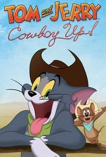 Tom and Jerry: Cowboy Up! | Rotten Tomatoes