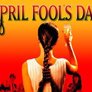 April Fool's Day - Rotten Tomatoes