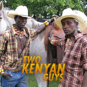 Two Kenyan Guys - Rotten Tomatoes