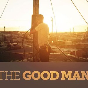 The Good Man - Rotten Tomatoes