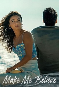 Make Me Believe | Rotten Tomatoes