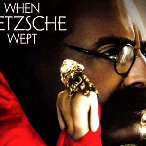When Nietzsche Wept - Rotten Tomatoes