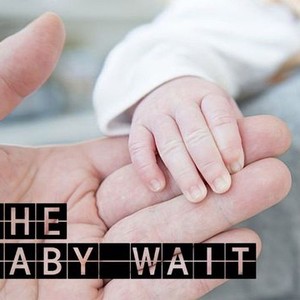The Baby Wait - Rotten Tomatoes