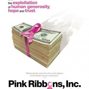 Pink Ribbons, Inc. (2012) - Rotten Tomatoes