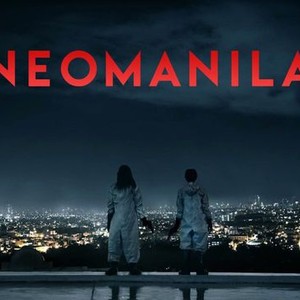 Neomanila - Rotten Tomatoes