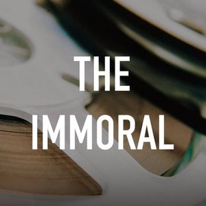 The Immoral - Rotten Tomatoes