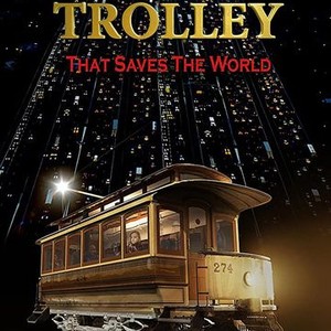 The Trolley - Rotten Tomatoes