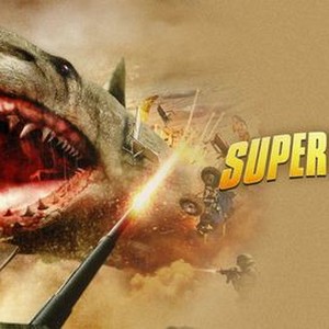 Super Shark (2011) - Rotten Tomatoes