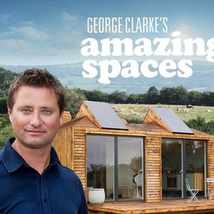 George Clarke's Amazing Spaces: Season 1, Episode 6 - Rotten Tomatoes