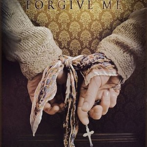 Forgive Me - Rotten Tomatoes