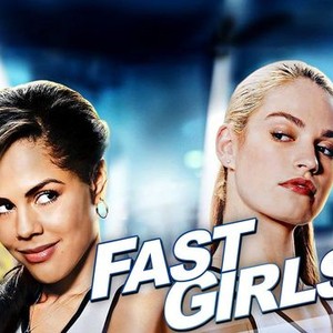Fast Girls - Rotten Tomatoes