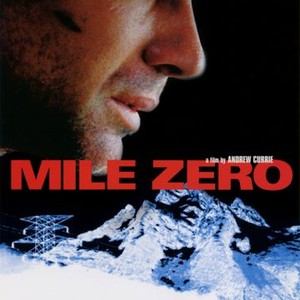 Mile Zero - Rotten Tomatoes
