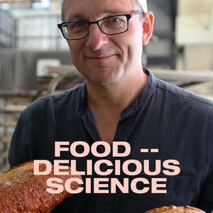 Food -- Delicious Science - Rotten Tomatoes