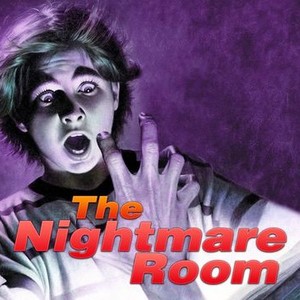 The Nightmare Room - Rotten Tomatoes