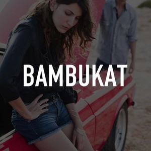 Bambukat (2016) - Rotten Tomatoes