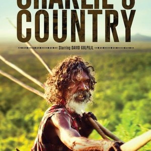 Charlie's Country - Rotten Tomatoes