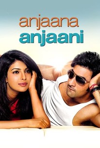 Anjaana Anjaani (2011) | Rotten Tomatoes