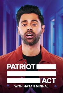 Patriot Act With Hasan Minhaj: Season 1 | Rotten Tomatoes