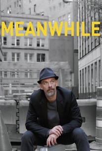 Meanwhile | Rotten Tomatoes