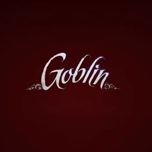 Goblin - Rotten Tomatoes