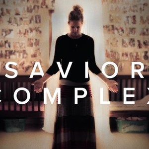 Savior Complex - Rotten Tomatoes