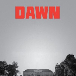 Dawn - Rotten Tomatoes