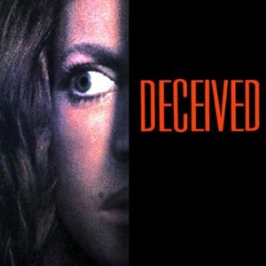 Deceived (1991) - Rotten Tomatoes