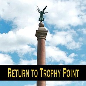 Return to Trophy Point - Rotten Tomatoes