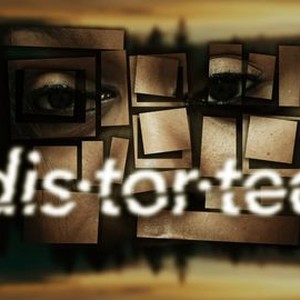 Distorted - Rotten Tomatoes