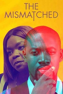 The Mismatched | Rotten Tomatoes