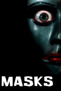 Masks (2011) | Rotten Tomatoes