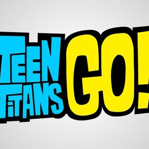 Teen Titans Go!: Season 6, Episode 48 - Rotten Tomatoes