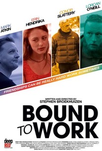 Bound To Work | Rotten Tomatoes