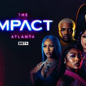 The Impact: Atlanta - Rotten Tomatoes