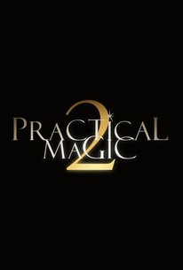Practical Magic 2 | Rotten Tomatoes