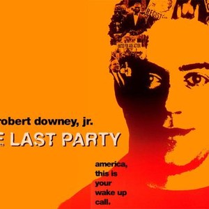 The Last Party - Rotten Tomatoes