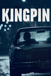 Kingpin | Rotten Tomatoes